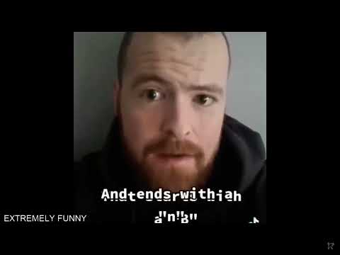 “There’s no guys name that starts with a b and ends with a n”.