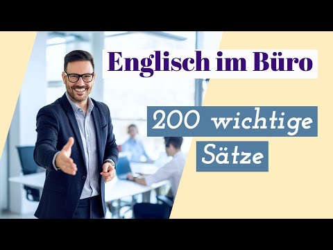 Englisch im Büro: wichtige 200 Business-Englisch Sätze fürs Büro