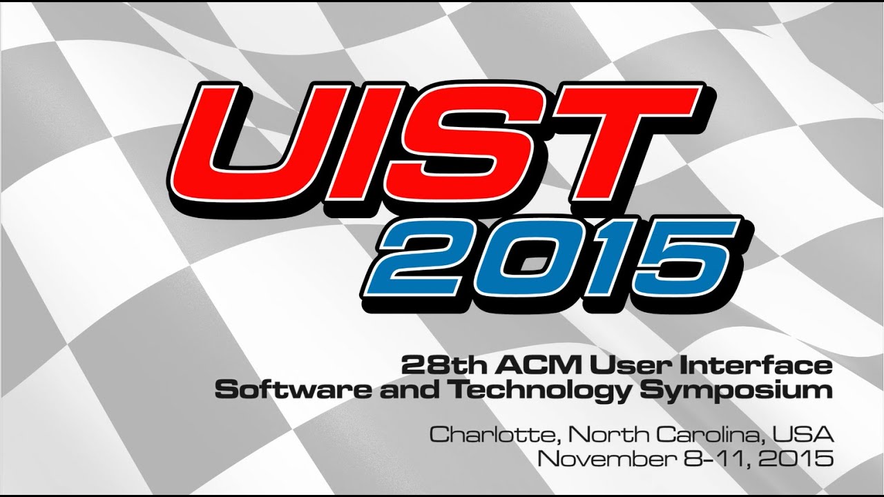 UIST 2015 Technical Program Preview