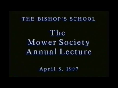 The Bishops School: Annual Mower Society Lecture (April 8th, 1997)