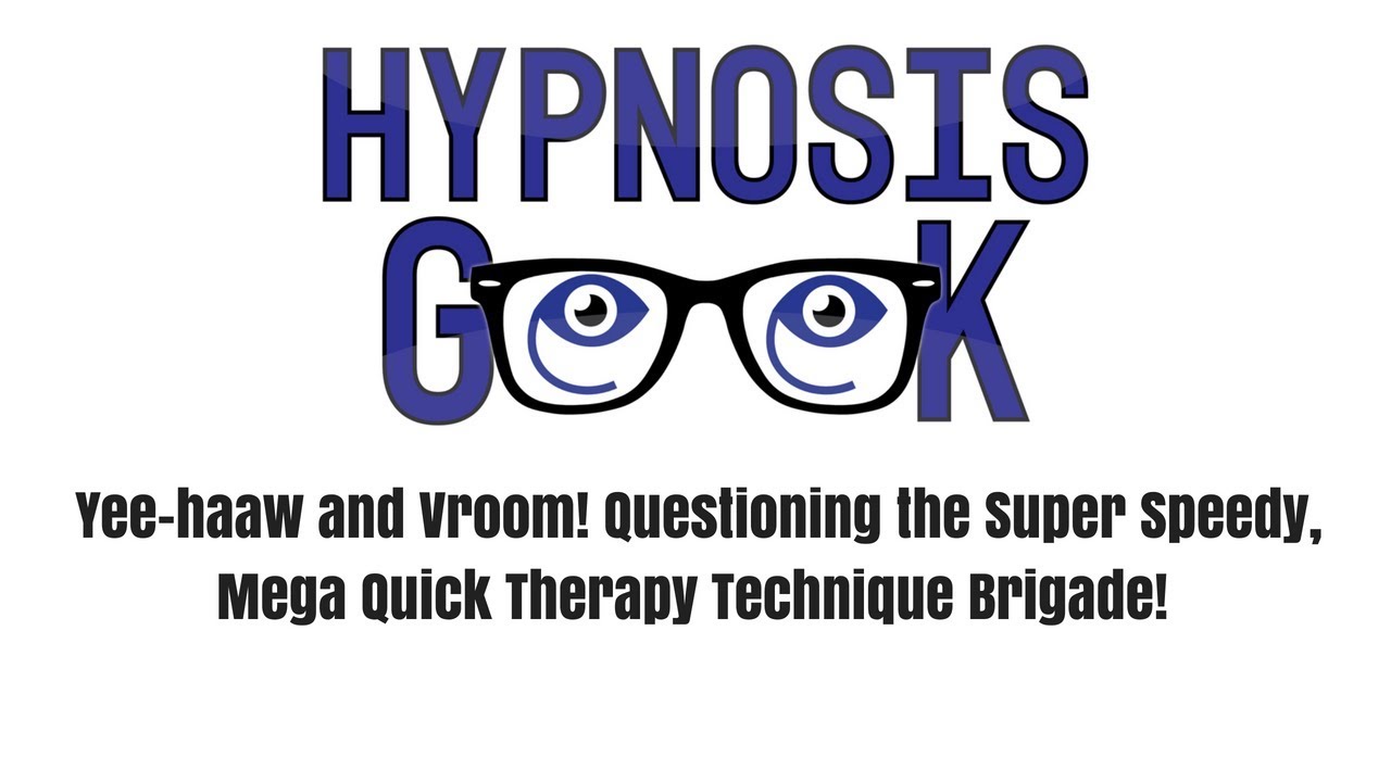 Questioning the Super Speedy Mega Hyper Quick Therapy Technique Brigade!