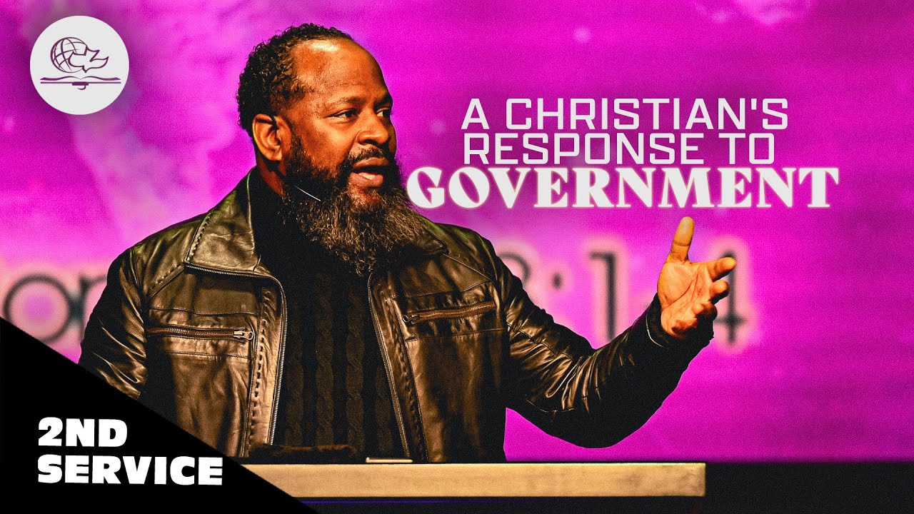 A CHRISTIANS RESPONSE TO GOVERNMENT pt.1 (PASTOR TONY CLARK)