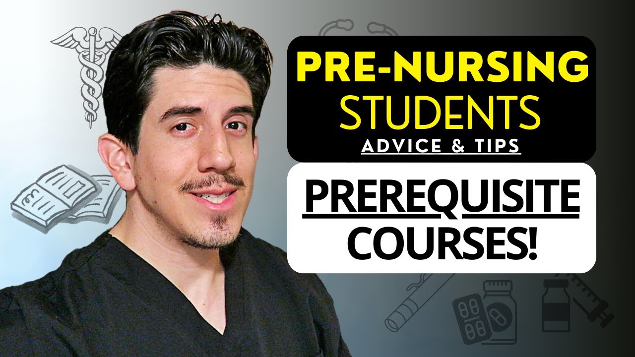 Pre-Nursing Students | Prerequisite Courses | Everything You Need to Know!
