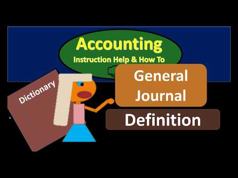 General Journal Definition - What is General Journal?