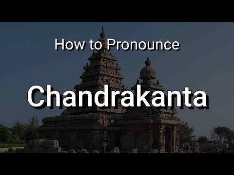 How to Pronounce Chandrakanta
