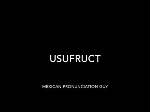 How to Pronounce Usufruct