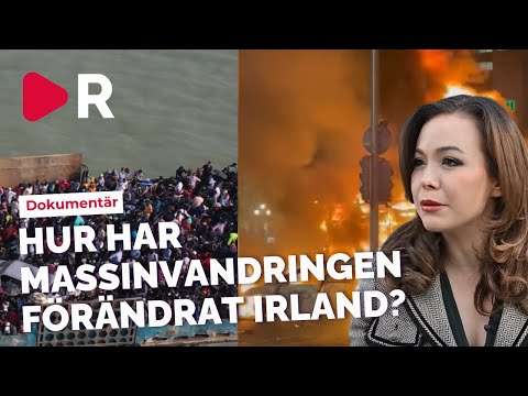 Dokumentär: Massinvandringen förändrar Irland – Nu växer proteströrelsen