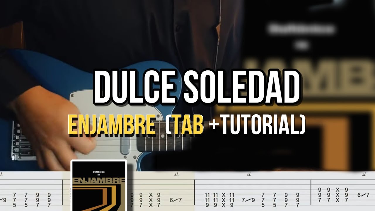 COMO TOCAR (TAB) DULCE SOLEDAD - ENJAMBRE | COMO TOCAR - TUTORIAL