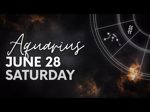 Aquarius - Daily Horoscope - June 28, 2025