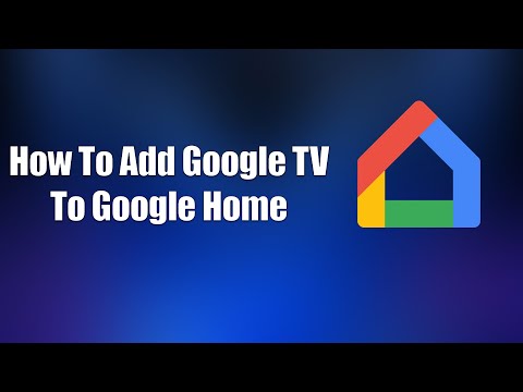 How To Add Google TV To Google Home
