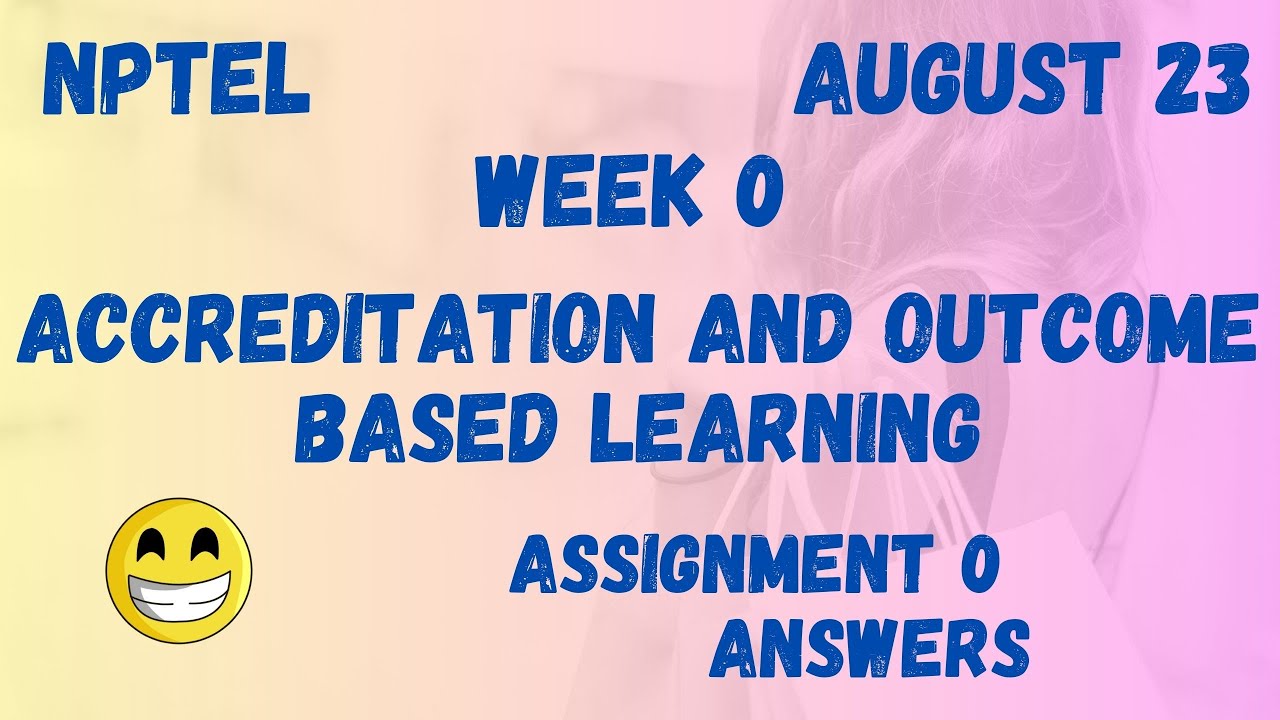 Assignment 0 | Accreditation And Outcome Based Learning Week 0 | NPTEL @HanumansView