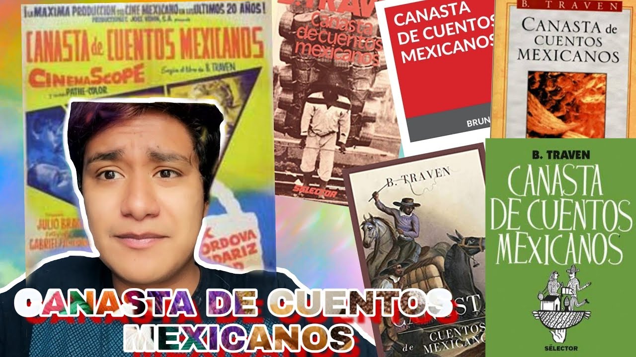CANASTA DE CUENTOS MEXICANOS - B. TRAVEN [Reseña] Libro - Película 📚🇲🇽PIWY'S 🇲🇽📚