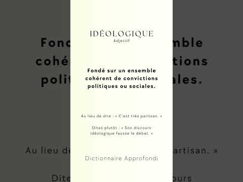 Étymologie. Grec ideologia « étude des idées » ; adjectif courant au XXe s. pour ce q...