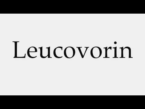 How to Pronounce Leucovorin