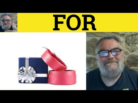 π΅ FOR - FOR Meaning - Using FOR - How to Use FOR - Prepositions - How to Use FOR - British RP Accent
