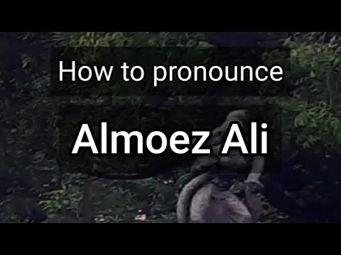 How to Pronounce Almoez Ali