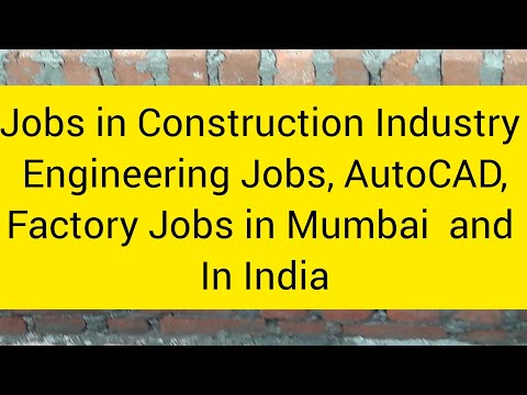 Job Vacancy in Construction Industry, Engineering Jobs, AutoCAD, Architect in Mumbai and Kerala