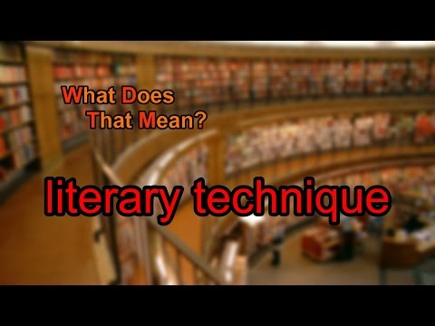 What does literary technique mean?