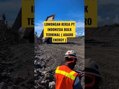 LOWONGAN KERJA PT INDONESIA BULK TERMINAL ( ADARO ENERGY )