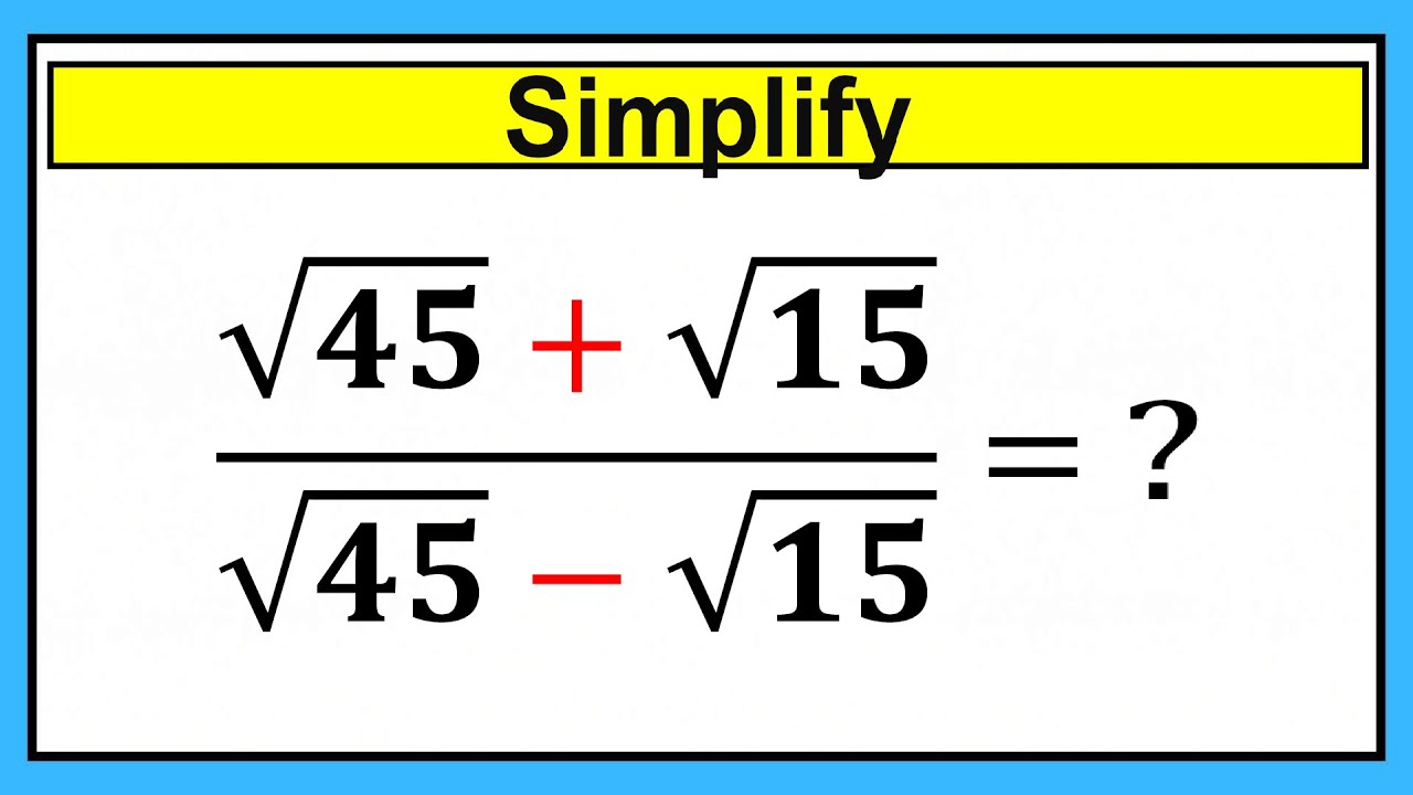 Nice Algebra Math Simplification Problem | Square Root Math Simplification
