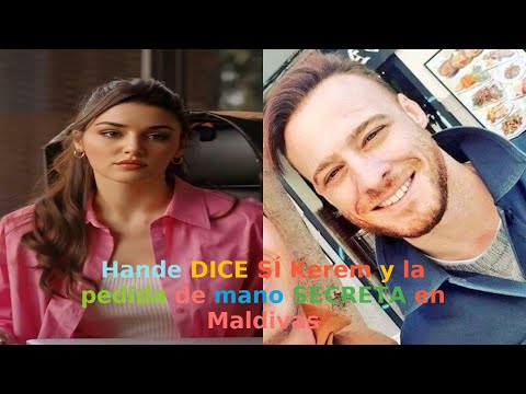 Hande DICE SÍ Kerem y la pedida de mano SECRETA en Maldivas