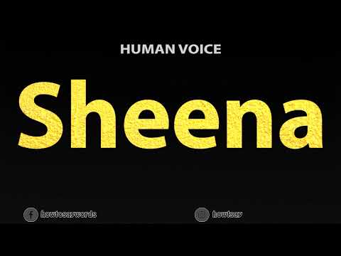 How To Pronounce Sheena