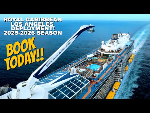 Royal Caribbean L.A. Deployment | 2025-2026 Season | Book Your Cruise Today!