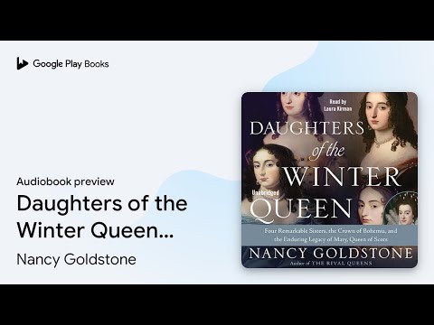 Daughters of the Winter Queen: Four Remarkable… by Nancy Goldstone · Audiobook preview