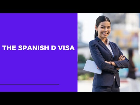 The Spanish D Visa