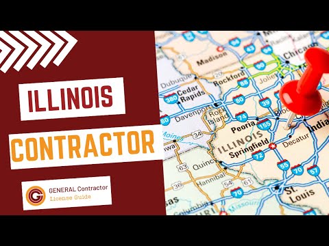 Illinois General Contractor License Requirements & Guide