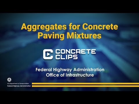 Concrete Clips: Aggregates for Concrete Paving Mixtures