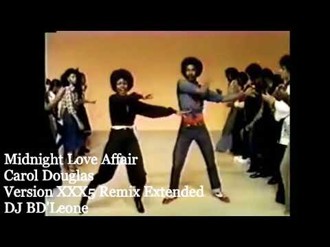 Midnight Love Affair, Carol Douglas. Version XXX5 Remix Extended