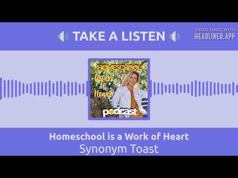 Synonym Toast | Homeschool is a Work of Heart