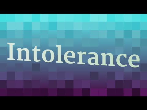 INTOLERANCE pronunciation • How to pronounce INTOLERANCE