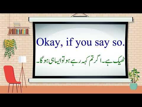 If You Say So|Learn English to Urdu Translation | Phrases, with real life examples, Easy English,L54