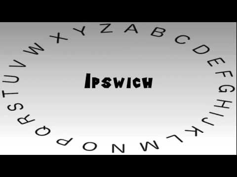 How to Say or Pronounce Ipswich