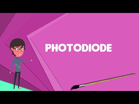 What is Photodiode? Explain Photodiode, Define Photodiode, Meaning of Photodiode
