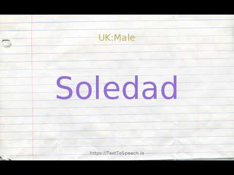 How to pronounce soledad
