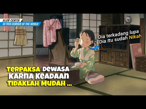 DIPAKSA DEWASA KARNA KEADAAN | ALUR CERITA FILM IN THIS CORNER OF THE WORLD