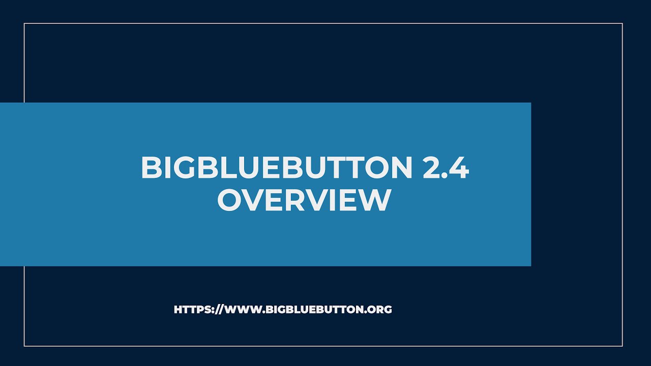 Overview of BigBlueButton 2.4 Release