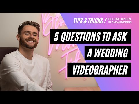 5 Questions to ask a Wedding Videographer