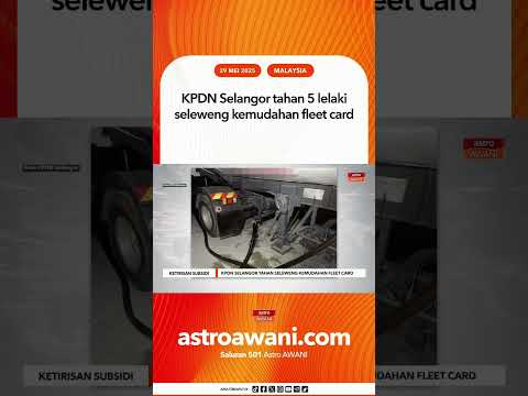 KPDN Selangor tahan 5 lelaki seleweng kemudahan fleet card