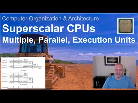 Superscalar CPUs: Multiple, Parallel, Execution Units