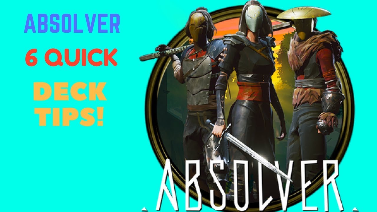 Absolver | 6 Deck TIPS For Beginners