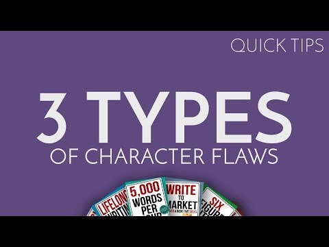 Quick Tip: 3 Types of Character Flaws
