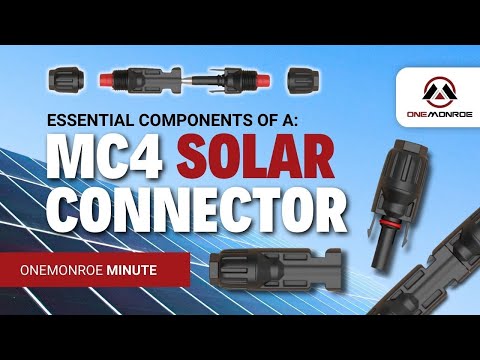 What Are MC4 Solar Connectors? Five Essential Components of an MC4 Solar Connector