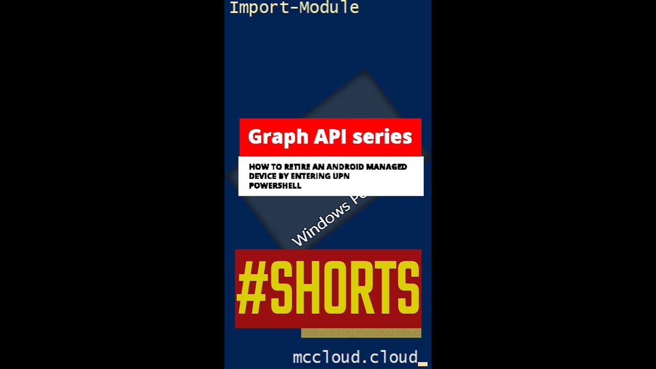GRAPH API - Step by step - How to retire android device by UPN with Graph API using powershell