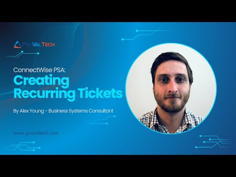 ConnectWise PSA: Creating Recurring Tickets