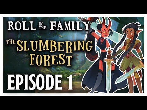 Roll in the Family: The Slumbering Forest - Episode 1 - D&D Beyond