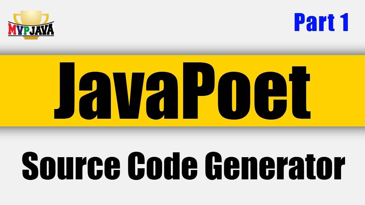 JavaPoet: Automatic Java source code generation (Part 1)